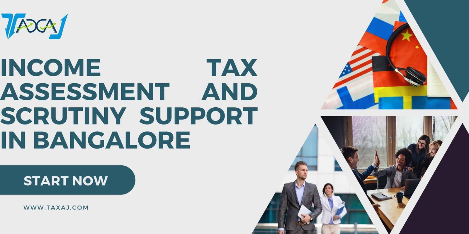 Income Tax Assessment and Scrutiny Support in Bangalore | TAXAJ