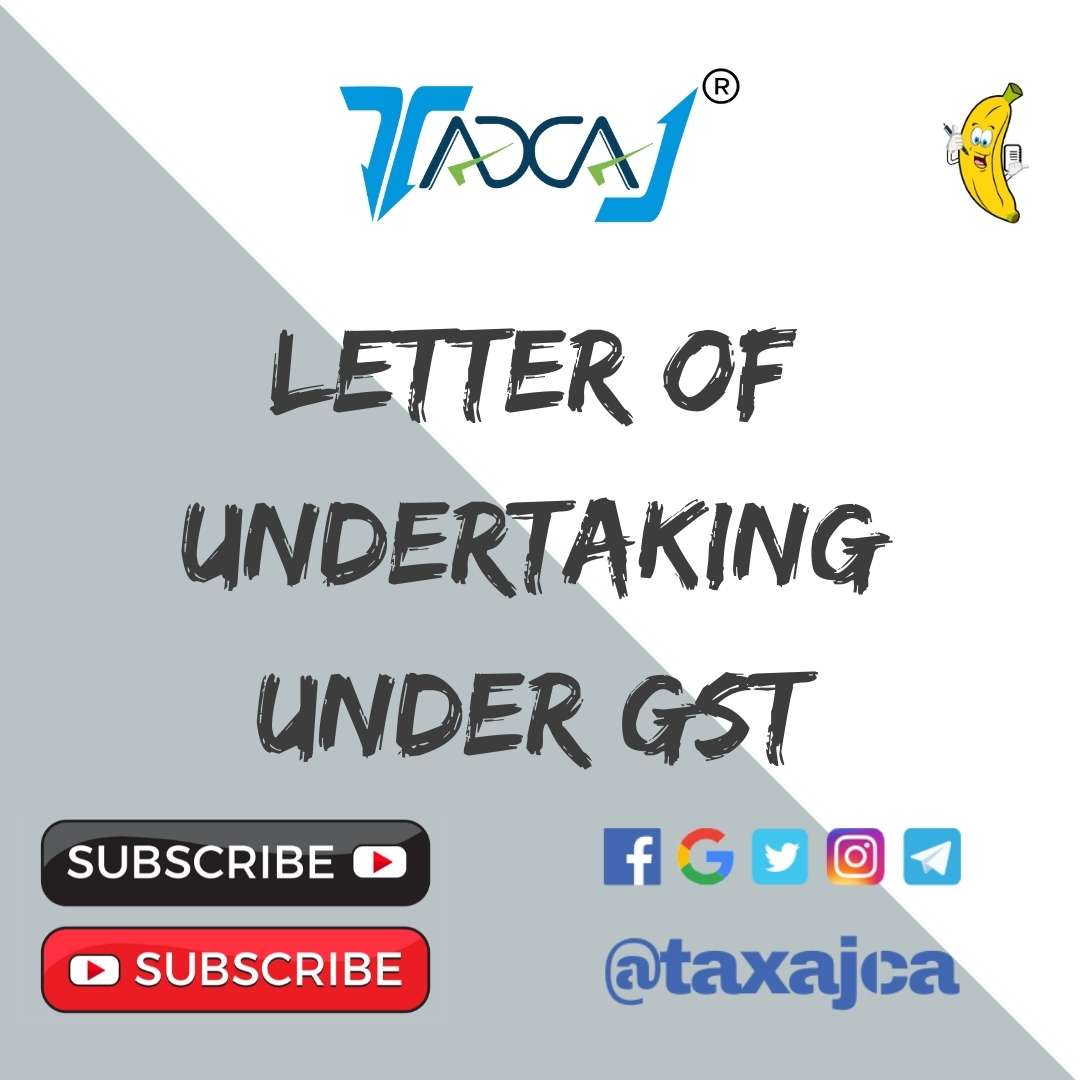 Letter of Undertaking under GST | LUT Filing in GST for Export